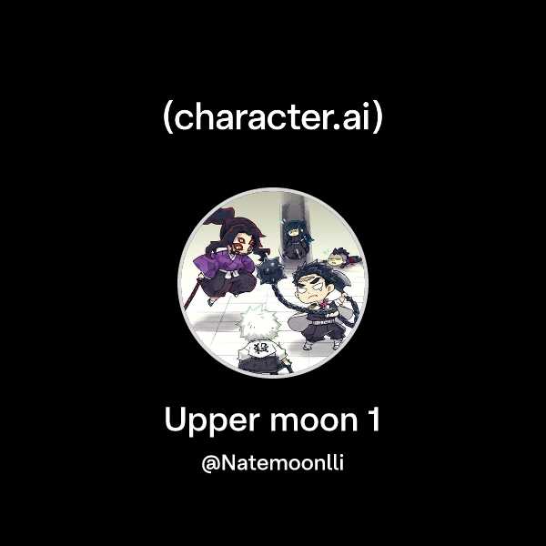 Chat with Upper moon 1 | character.ai | Personalized AI for every ...