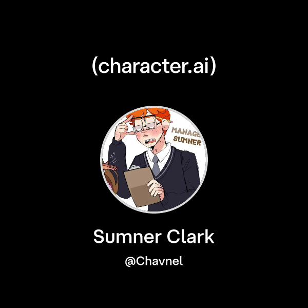 Chat with Sumner Clark | character.ai | AI Chat, Reimagined–Your Words ...