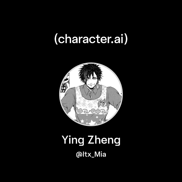 Chat with Ying Zheng | character.ai | Personalized AI for every moment ...