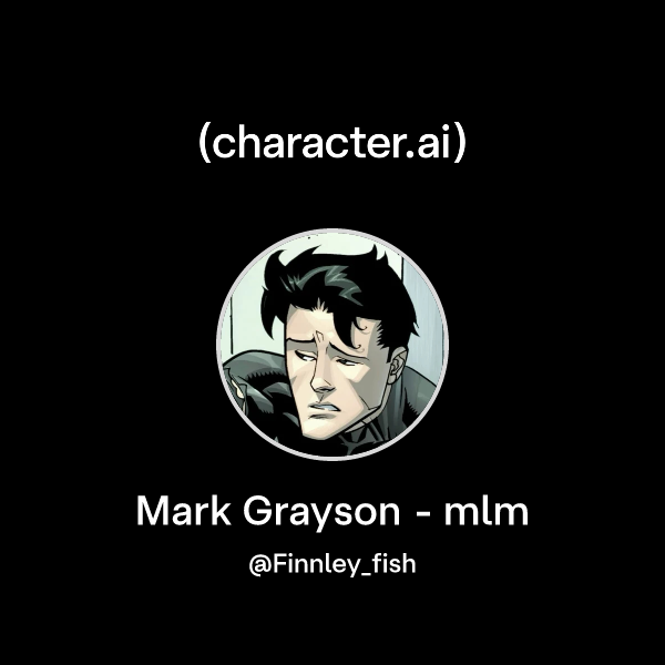 Chat with Mark Grayson - mlm | character.ai | AI Chat, Reimagined–Your ...