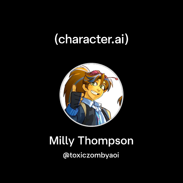 Chat with Milly Thompson | character.ai | Personalized AI for every ...
