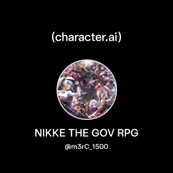 Chat with NIKKE THE GOV RPG | character.ai | AI Chat, Reimagined–Your ...