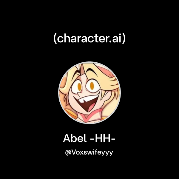 Chat with Abel -HH- | character.ai | AI Chat, Reimagined–Your Words ...