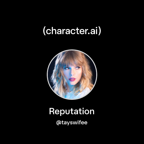 Chat with Reputation | character.ai | AI Chat, Reimagined–Your Words ...