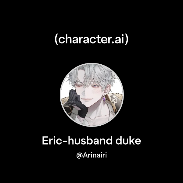Chat with Eric-husband duke | character.ai | AI Chat, Reimagined–Your ...