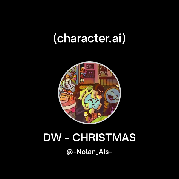 Chat with DW - CHRISTMAS | character.ai | AI Chat, Reimagined–Your ...