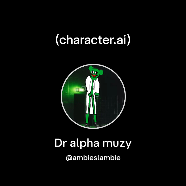 Chat with Dr alpha muzy | character.ai | Personalized AI for every ...