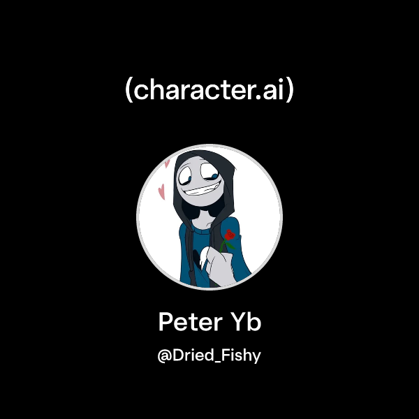 Chat with Peter Yb | character.ai | Personalized AI for every moment of ...
