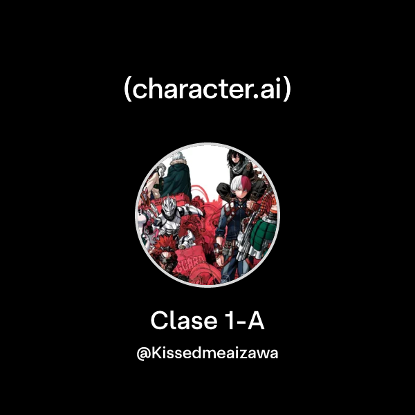 Chat with Clase 1-A | character.ai | Personalized AI for every moment ...