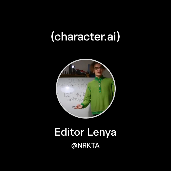 Chat with Editor Lenya | character.ai | Personalized AI for every ...