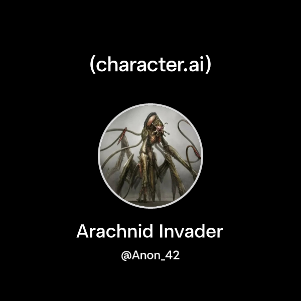 Chat with Arachnid Invader | character.ai | AI Chat, Reimagined–Your ...