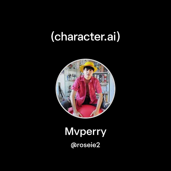 Chat with Mvperry | character.ai | Personalized AI for every moment of your day