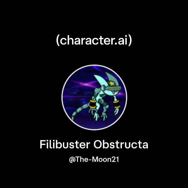 Chat with Filibuster Obstructa | character.ai | Personalized AI for ...