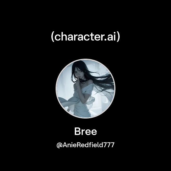 Chat with Bree | character.ai | Personalized AI for every moment of your day