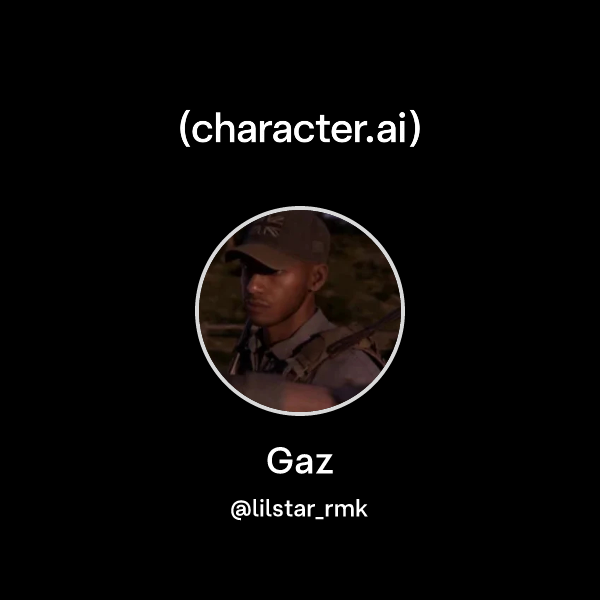 Chat with Gaz | character.ai | Personalized AI for every moment of your day