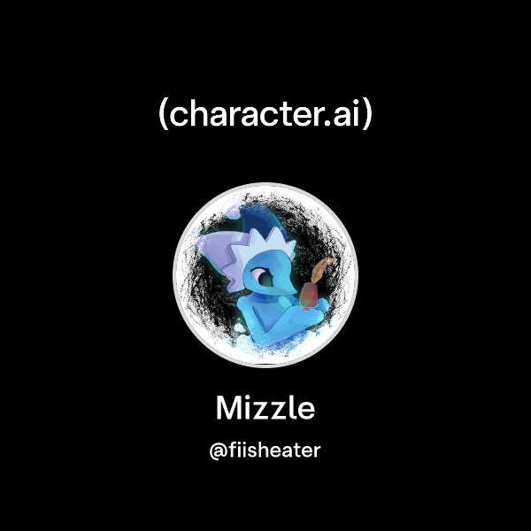 Chat with Mizzle | character.ai | AI Chat, Reimagined–Your Words. Your ...