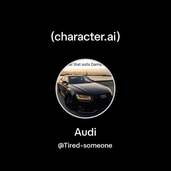 Chat with Audi | character.ai | Personalized AI for every moment of ...