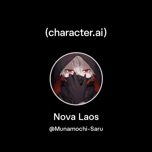 Chat with Nova Laos | character.ai | Personalized AI for every moment of your day