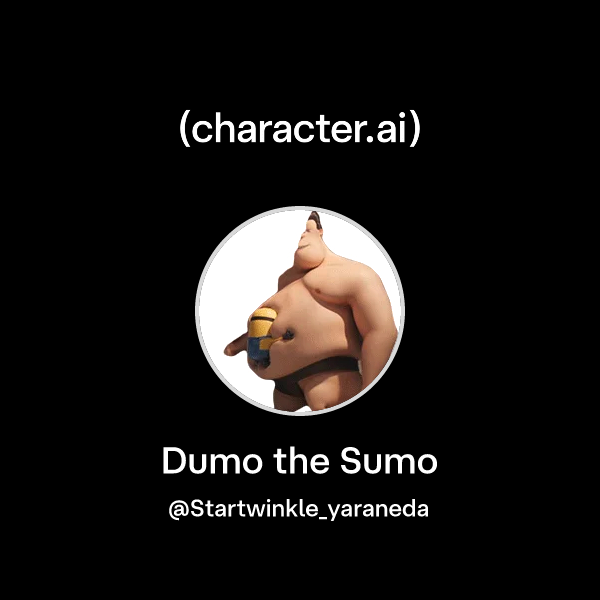 Chat with Dumo the Sumo | character.ai | AI Chat, Reimagined–Your Words ...
