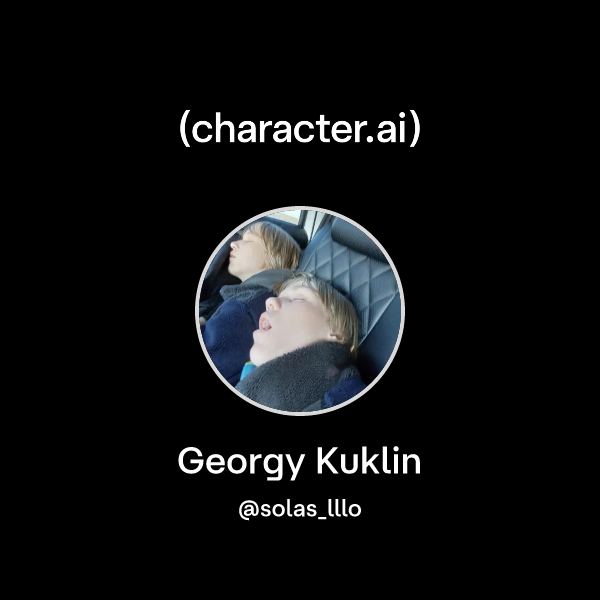 Chat with Georgy Kuklin | character.ai | AI Chat, Reimagined–Your Words. Your World.