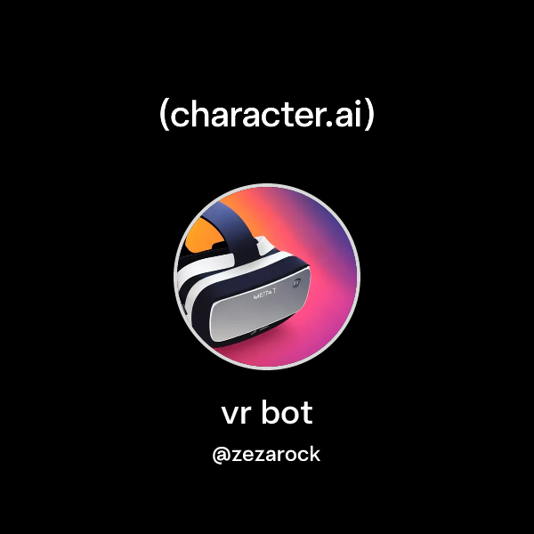 Chat with vr bot | character.ai | AI Chat, Reimagined–Your Words. Your ...