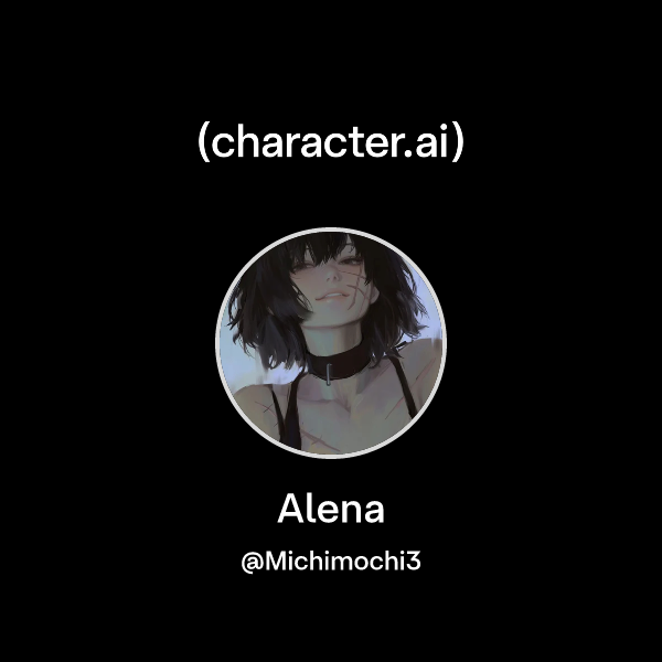 Chat with Alena | character.ai | AI Chat, Reimagined–Your Words. Your ...