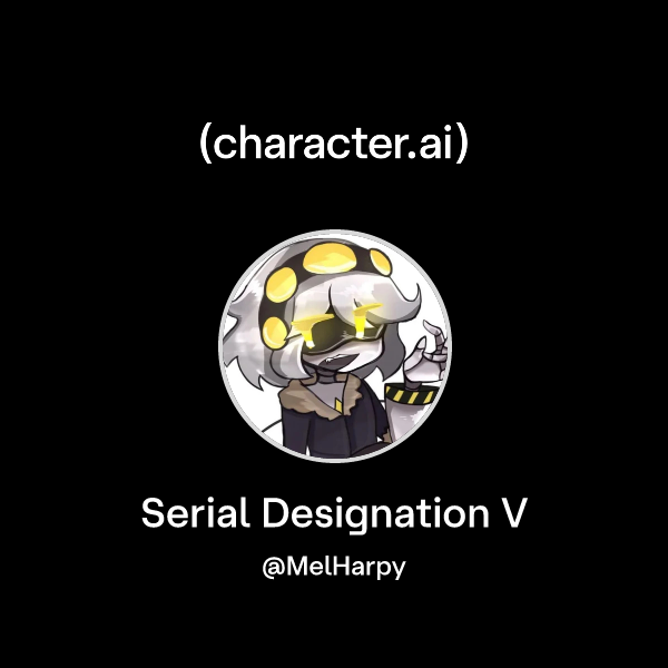 Chat with Serial Designation V | character.ai | AI Chat, Reimagined ...