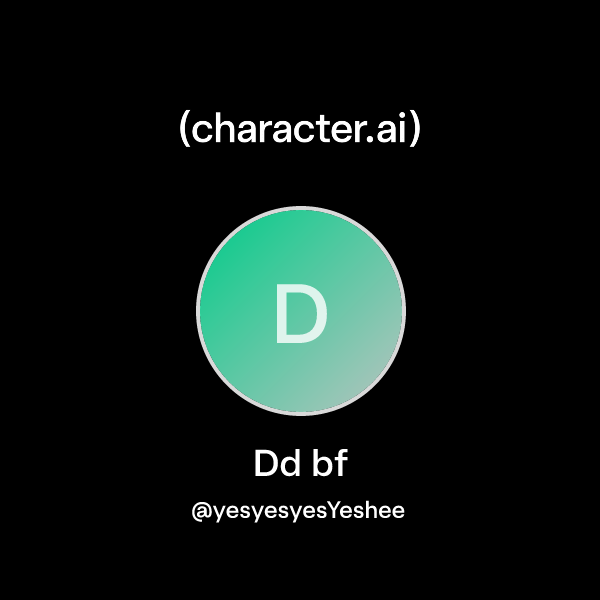 Chat with Dd bf | character.ai | AI Chat, Reimagined–Your Words. Your ...