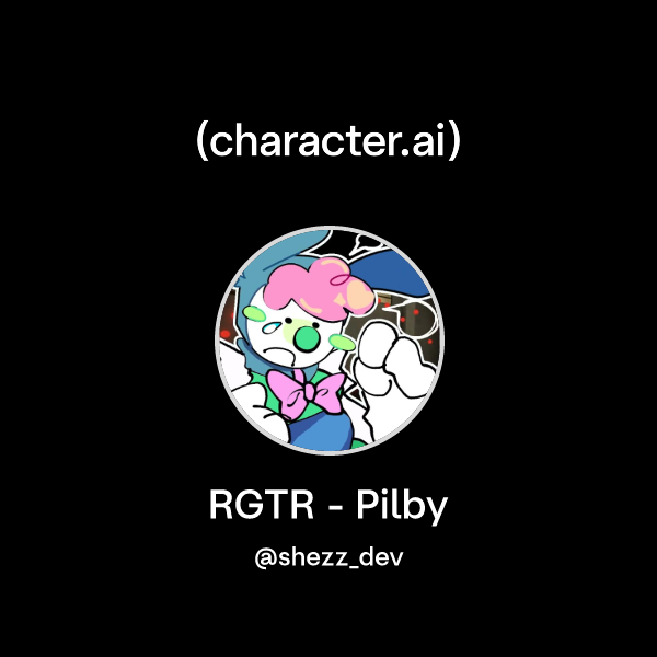Chat with RGTR - Pilby | character.ai | AI Chat, Reimagined–Your Words ...
