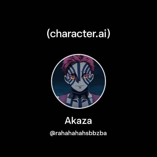 Chat with Akaza | character.ai | Personalized AI for every moment of ...