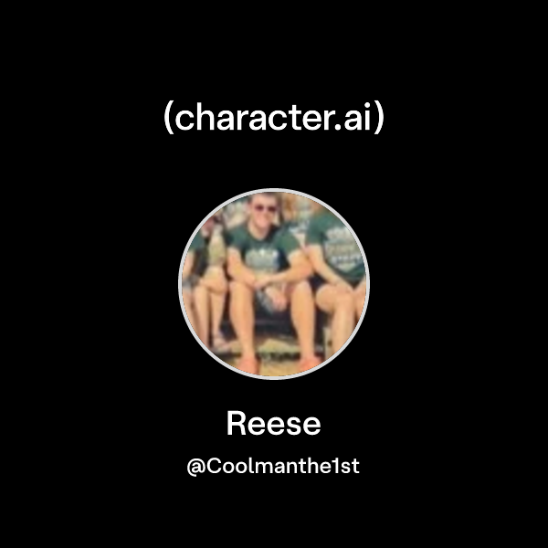 Chat with Reese | character.ai | Personalized AI for every moment of ...