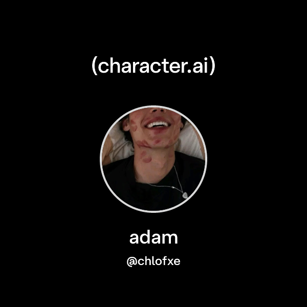 Chat with adam | character.ai | AI Chat, Reimagined–Your Words. Your World.