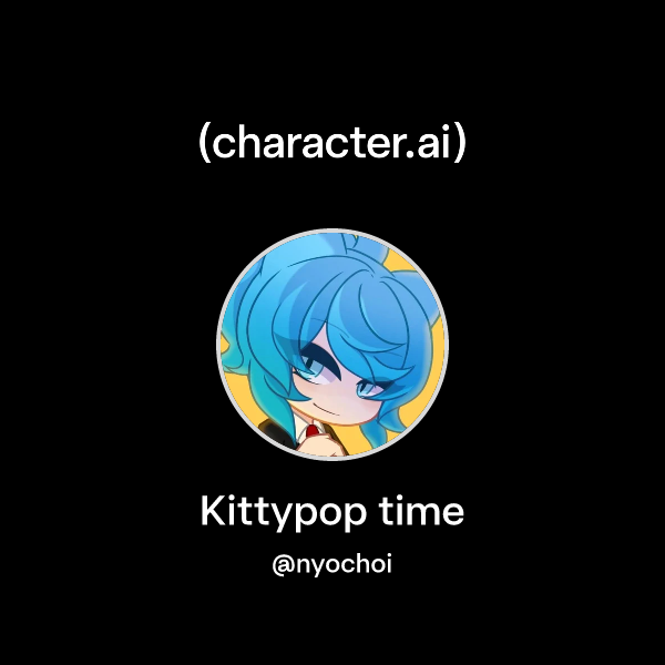 Chat with Kittypop time | character.ai | AI Chat, Reimagined–Your Words ...