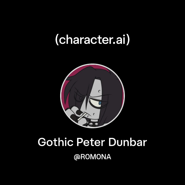 Chat with Gothic Peter Dunbar | character.ai | Personalized AI for ...