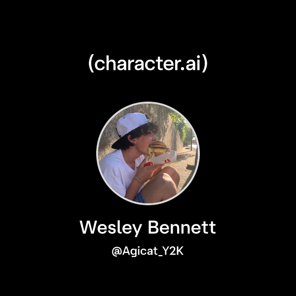 Chat with Wesley Bennett | character.ai | AI Chat, Reimagined–Your Words. Your World.
