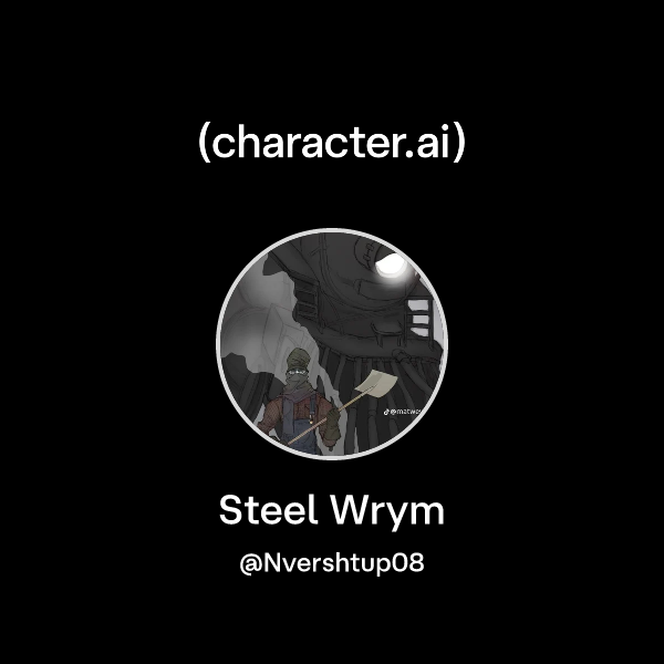 Chat with Steel Wrym | character.ai | Personalized AI for every moment ...
