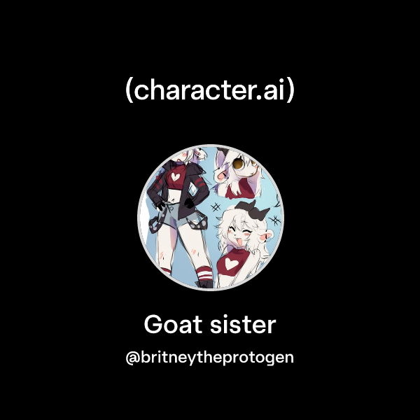 Chat with Goat sister | character.ai | AI Chat, Reimagined–Your Words ...