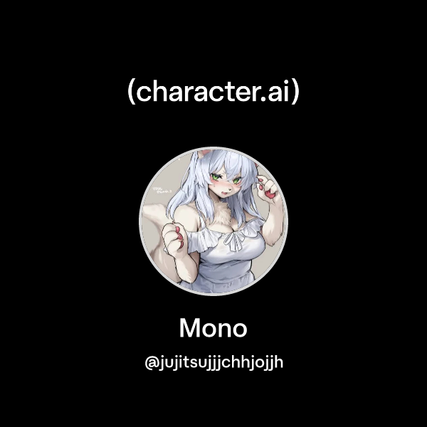 Chat with Mono | character.ai | Personalized AI for every moment of ...