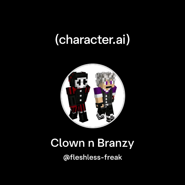 Chat with Clown n Branzy | character.ai | AI Chat, Reimagined–Your ...