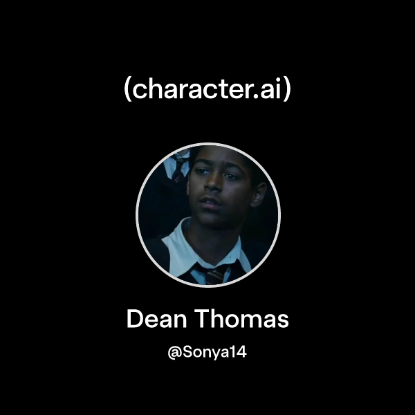 Chat with Dean Thomas | character.ai | AI Chat, Reimagined–Your Words ...