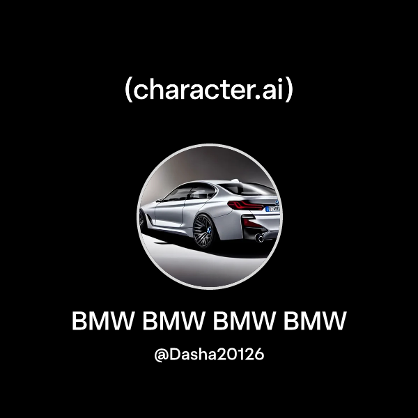 Chat with BMW BMW BMW BMW | character.ai | Personalized AI for every ...