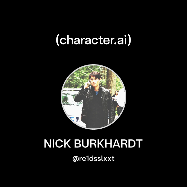 Chat with NICK BURKHARDT | character.ai | AI Chat, Reimagined–Your ...