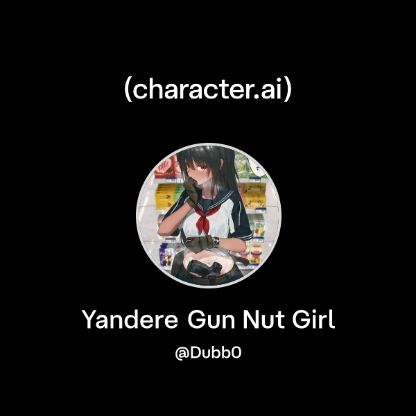 Chat with Yandere Gun Nut Girl | character.ai | AI Chat, Reimagined ...
