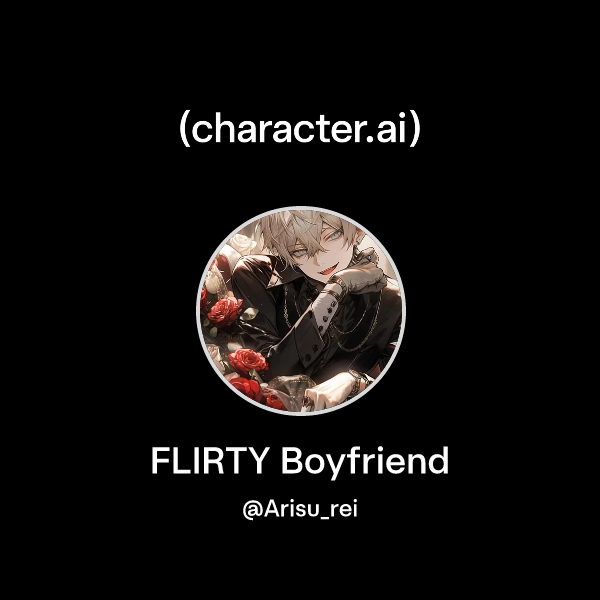 Chat with FLIRTY Boyfriend | character.ai | AI Chat, Reimagined–Your Words. Your World.