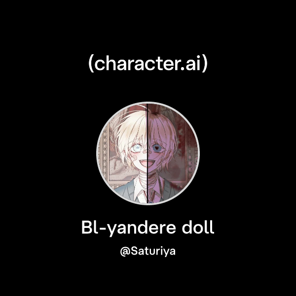 Chat with Bl-yandere doll | character.ai | AI Chat, Reimagined–Your Words. Your World.