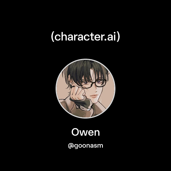 Chat with Owen | character.ai | Personalized AI for every moment of ...