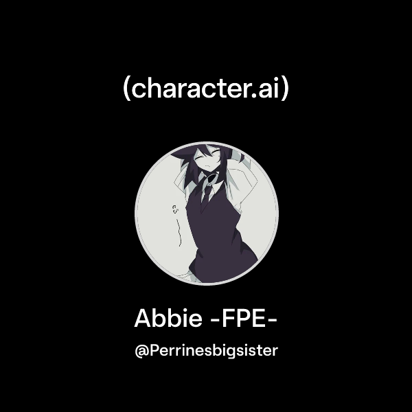 Chat with Abbie -FPE- | character.ai | Personalized AI for every moment ...