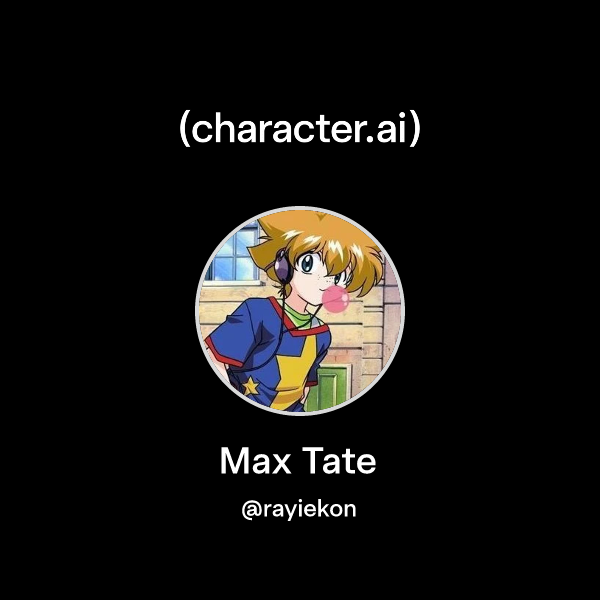 Chat with Max Tate | character.ai | AI Chat, Reimagined–Your Words ...