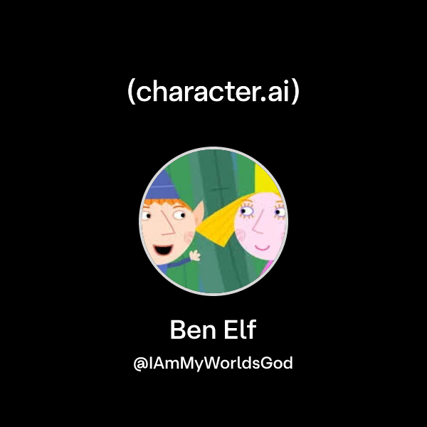 Chat with Ben Elf | character.ai | AI Chat, Reimagined–Your Words. Your ...