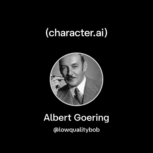 Chat with Albert Goering | character.ai | AI Chat, Reimagined–Your ...